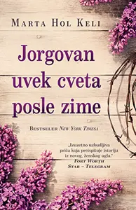 JORGOVAN UVEK CVETA POSLE ZIME - MARTA HOL KELI