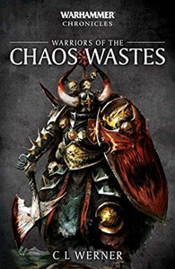 Warriors of the Chaos Wastes (Warhammer Chronicles)