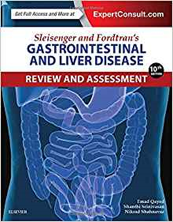 Sleisenger and Fordtran’s Gastrointestinal and Liver Disease Review and Assessment, 10e