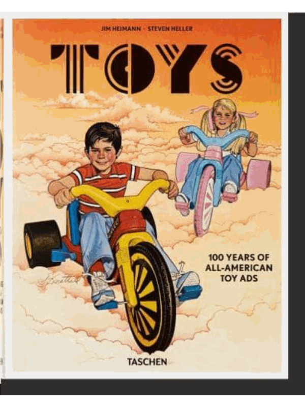 Toys. 100 Years of All-American Toy Ads