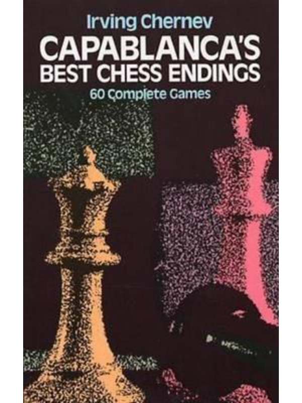 Capablanca’s Best Chess Endings