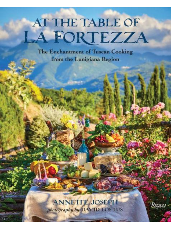 At the Table of La Fortezza : The Enchantment of Tuscan Cooking From the Lunigiana Region