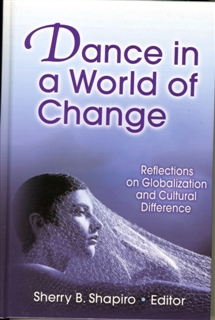 Dance in a World of Change: Reflections on Globalization and Cultural Difference