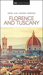 Florence and Tuscany, DK Eyewitness Travel Guide
