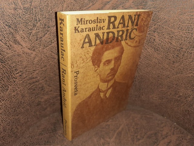 Miroslav Karaulac - Rani Andrić