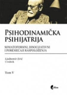 Psihodinamička psihijatrija.5 Tom, Somatoformni, disocijativni i poremećaji raspoloženja