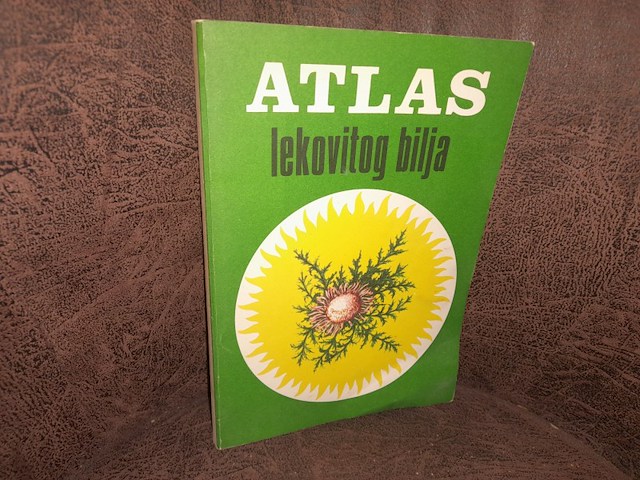 Dragiša Milovanović: ATLAS LEKOVITOG BILJA