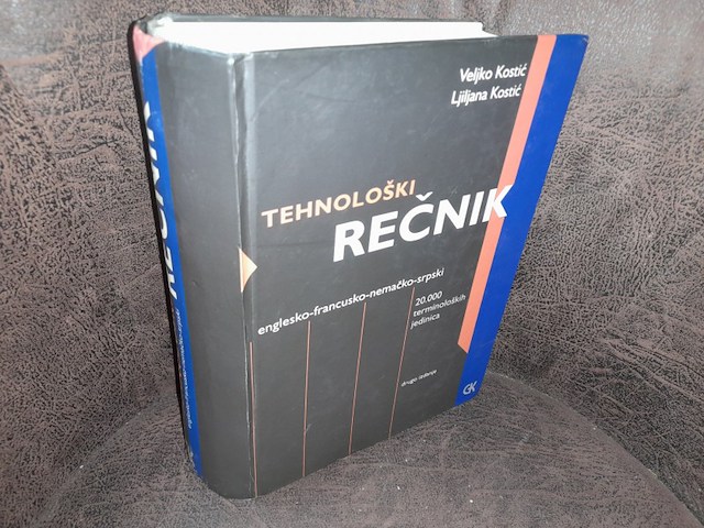 Veljko Kostić, Ljiljana Kostić - TEHNOLOŠKI REČNIK