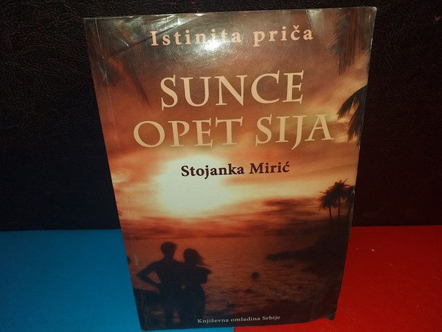 Stojanaka Mirić, Sunce opet sija