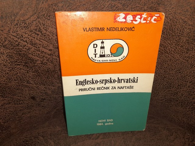Priručni rečnik za naftaše, Nedeljković-Englesko-srpski