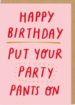 Rođendanska čestitka PUT YOUR PARTY PANTS ON