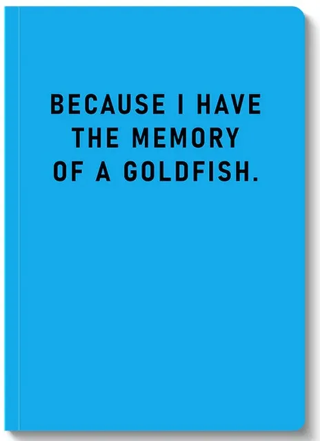 Notes MEMORY OF A GOLDFISH