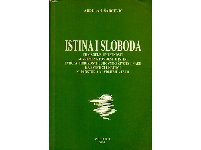 Abdulah Šarčević - ISTINA I SLOBODA (retko)