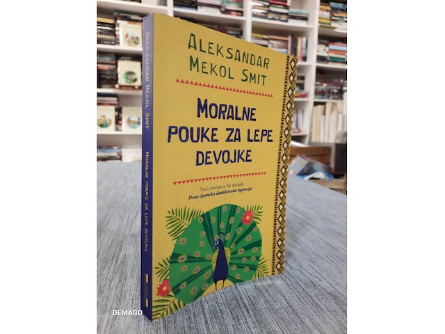 Moralne pouke za lepe devojke - Aleksandar Mekol Smit