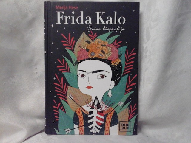 Frida Kalo Marija Hese jedna biografija