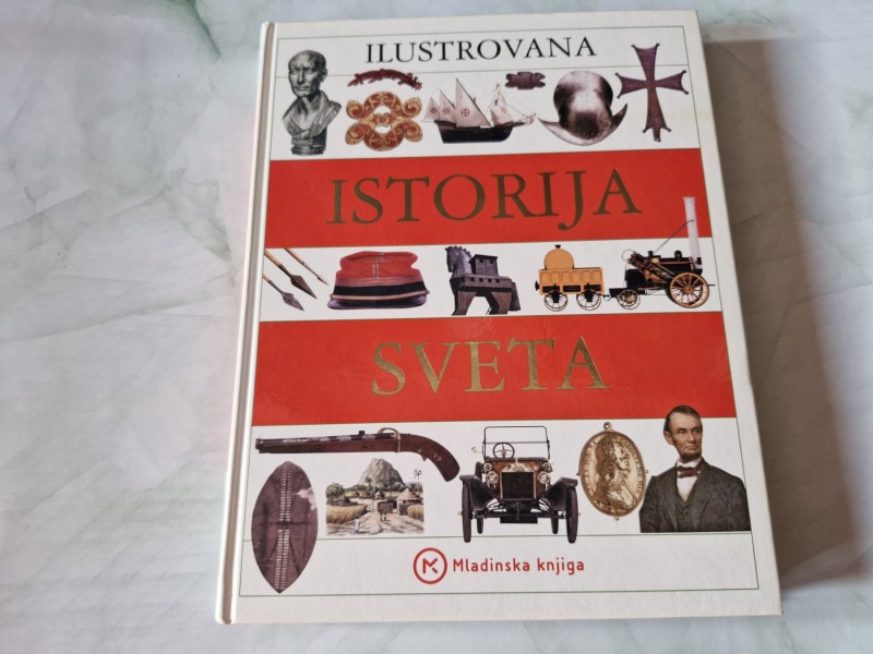 ILUSTROVANA ISTORIJA SVETA - MLADINSKA KNJIGA
