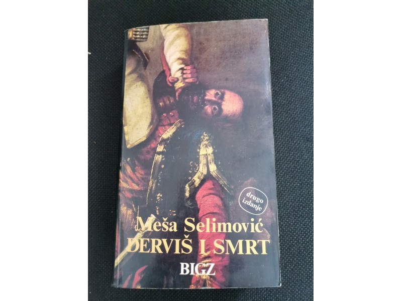 Meša Selimović, DERVIŠ I SMRT