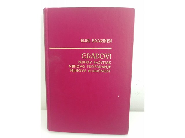 Gradovi - Njihov RAZVITAK, PROPADANJE , BUDUĆNOST