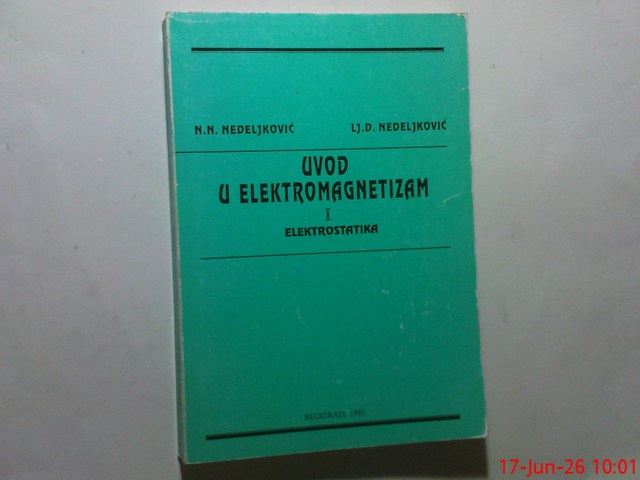 UVOD U ELEKTROMAGNETIZAM I - ELEKTROSTATIKA - N.N. NEDE