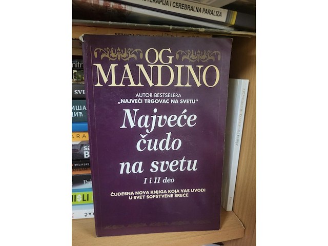 Og Mandino NAJVECE CUDO NA SVETU