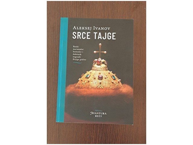 Srce tajge - Aleksej Ivanov