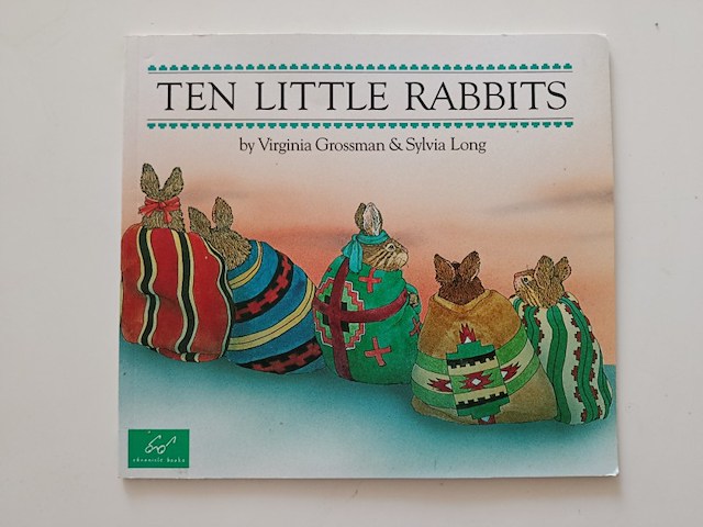 Ten Little Rabbits - Virginia Grossman, Sylvia Long