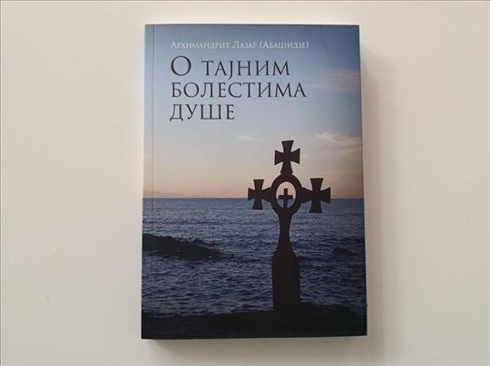 O tajnim bolestima duše - Arhimandrit Lazar (Abaši