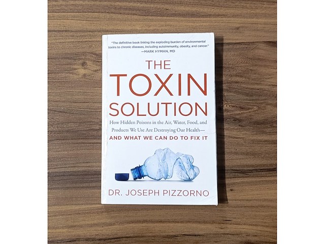 THE TOXIN SOLUTION Joseph Pizzorno