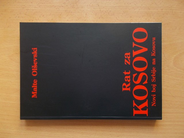 RAT ZA KOSOVO - MALTE OLSEVSKI
