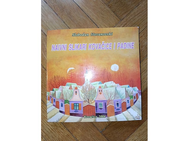 Naivni slikari Kovacice i Padine - Slobodan Stevanovski