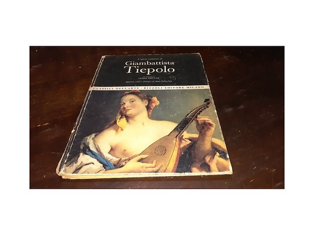 L`opera completa di Giambattista Tiepolo
