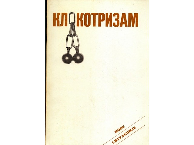 KLOKOTRIZAM - NOVE SITUAKCIJE (neoavangarda)