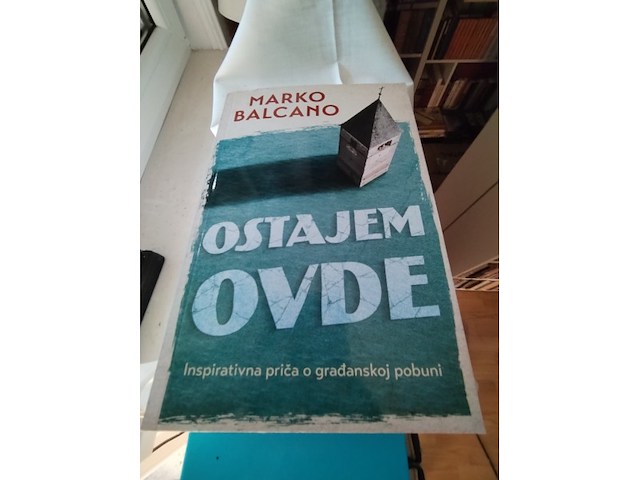 Ostajem ovde-Marko Balcano