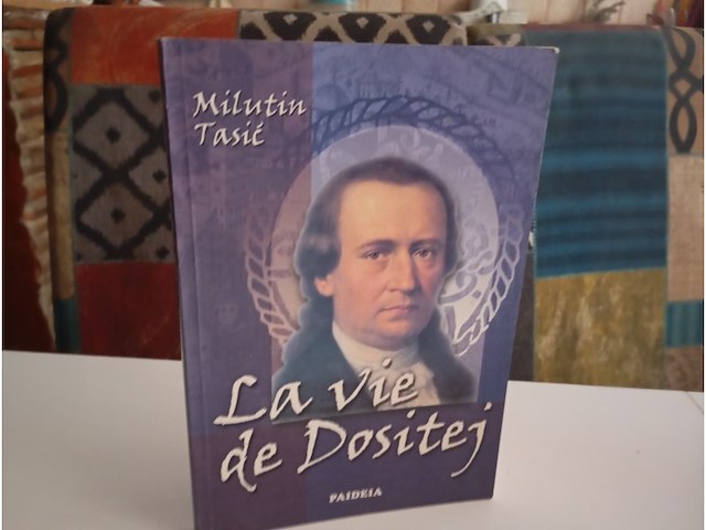 La vie de Dositej  Milutin Tasić