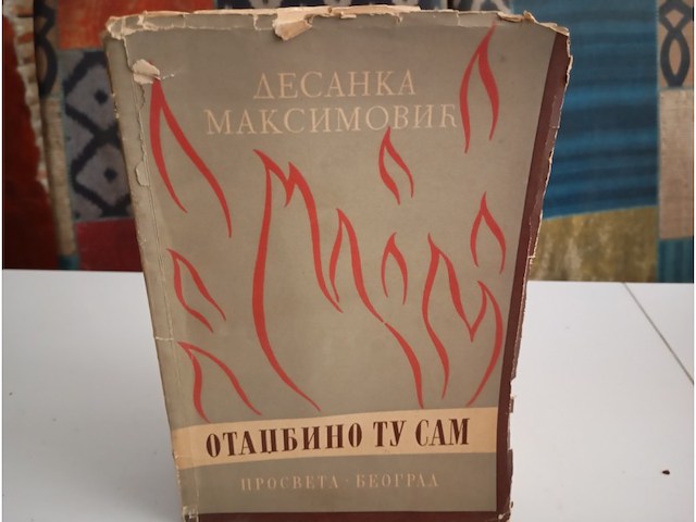 Otadžbino tu sam  Desanka Maksimović