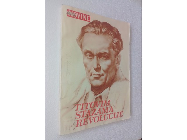 TITOVIM STAZAMA REVOLUCIJE-POVODOM 85.ROĐENDANA