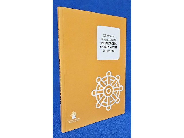 Meditacija sabranosti u praksi - Khammai Dhammasami