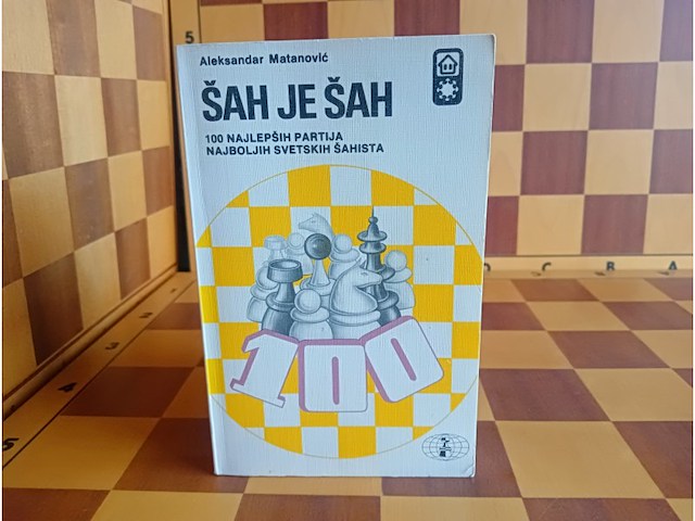 100 najlepsih partija najboljih svetskih sahista (sah)