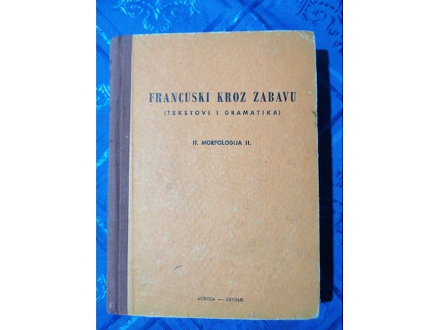 FRANCUSKI KROZ ZABAVU (TEKSTOVI I GRAMATIKA) II