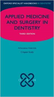 Applied Medicine and Surgery in Dentistry 3/e (Oxford Specialist Handbooks)