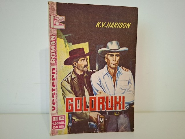 Goloruki - K.V. Harison Vestern roman broj 145