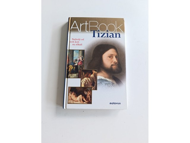 Ticijan, Tizian - Najbolji od svih koji su slikali