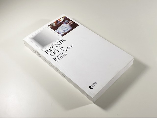 Rečnik tela - Bernar Andrije, Žil Boeč / Kao novo