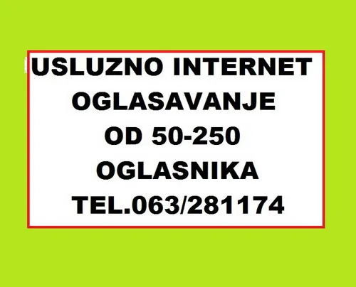 Usluzno internet oglasavanje na 50-100-150 Oglasnka!
