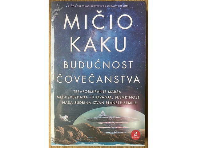 Mičio Kaku - BUDUĆNOST ČOVEČANSTVA - NOVA