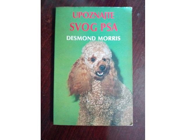 Desmond Morris `Upoznajte svog psa`