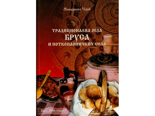 TRADICIONALNA JELA BRUSA I POTKOPAONIČKIH SELA