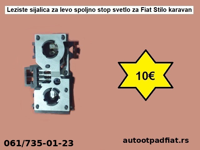 LEZISTE SIJALICA ZA LEVO SPOLJNO STOP SVETLO ZA FIAT STILO KARAVAN