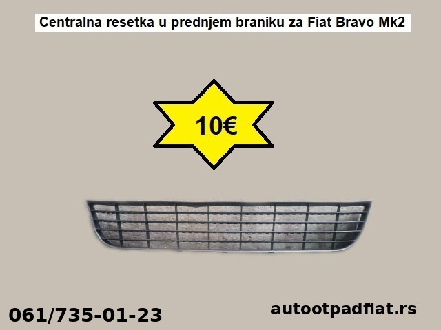 CENTRALNA RESETKA U PREDNJEM BRANIKU ZA FIAT BRAVO MK2