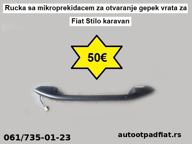 RUCKA SA MIKROPREKIDACEM ZA OTVARANJE GEPEK VRATA ZA FIAT STILO KARAVAN